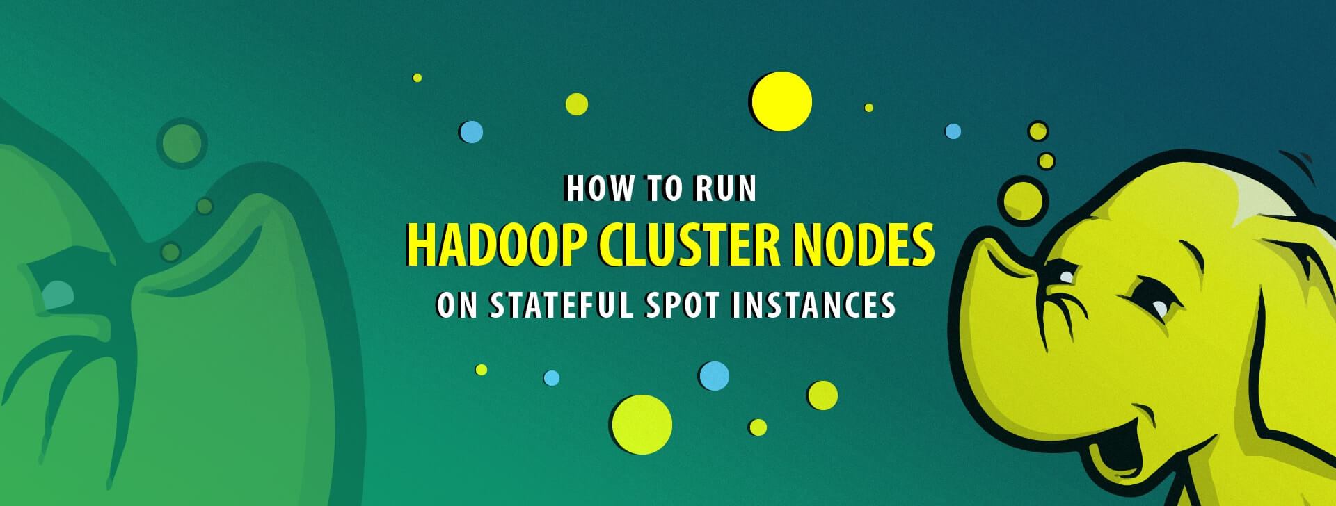 Tutorial Run Hadoop Cluster Nodes On Stateful Spot Instances The Blog